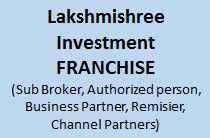 Lakshmishree Investment Franchise / Sub Broker / Partner Review