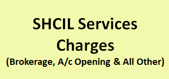 SHCIL Services Charges – Find Brokerage Charges, Account Opening ...