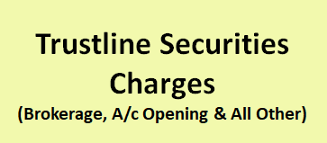 Trustline Securities Charges – Find Brokerage Charges, Account Opening ...