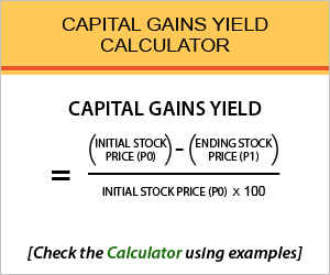 Capital Gains Yield Calculator – Find Formula, Check Example, Calculate ...
