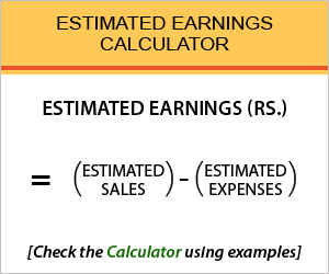 Estimated Earnings Calculator - Find Formula, Check Example & more