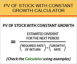 PV with Constant Growth Calculator – Find Formula, Check Example ...