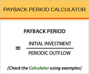 Payback Period Calculator – Find Formula, Check Example, Calculate ...