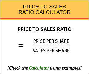 Price to Sales Calculator - Find Formula, Check Example & more